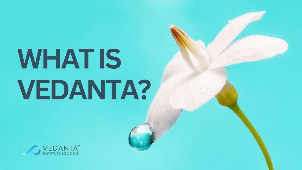 What is Vedanta ? - YouTube