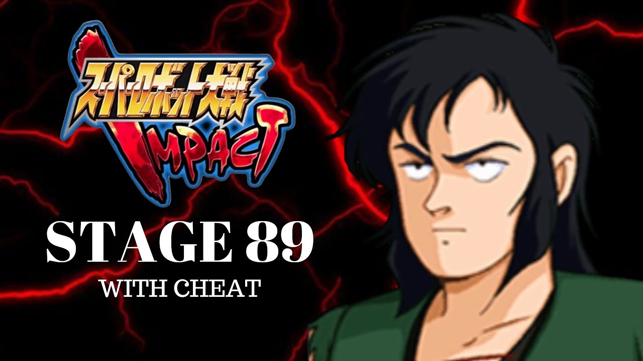 Super Robot Wars Impact!! STAGE 89 USE CHEAT XD - YouTube