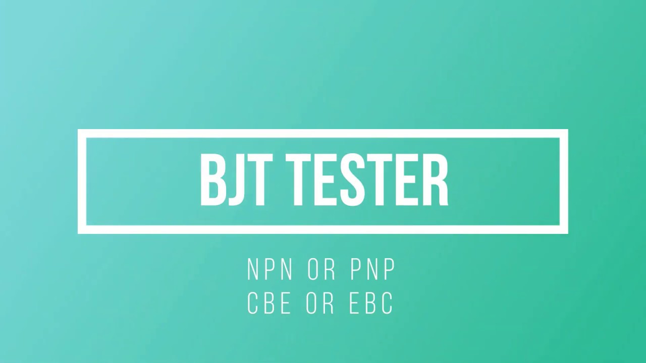 Making Bipolar Junction Transistor (BJT) tester circuit | BJT tester ...