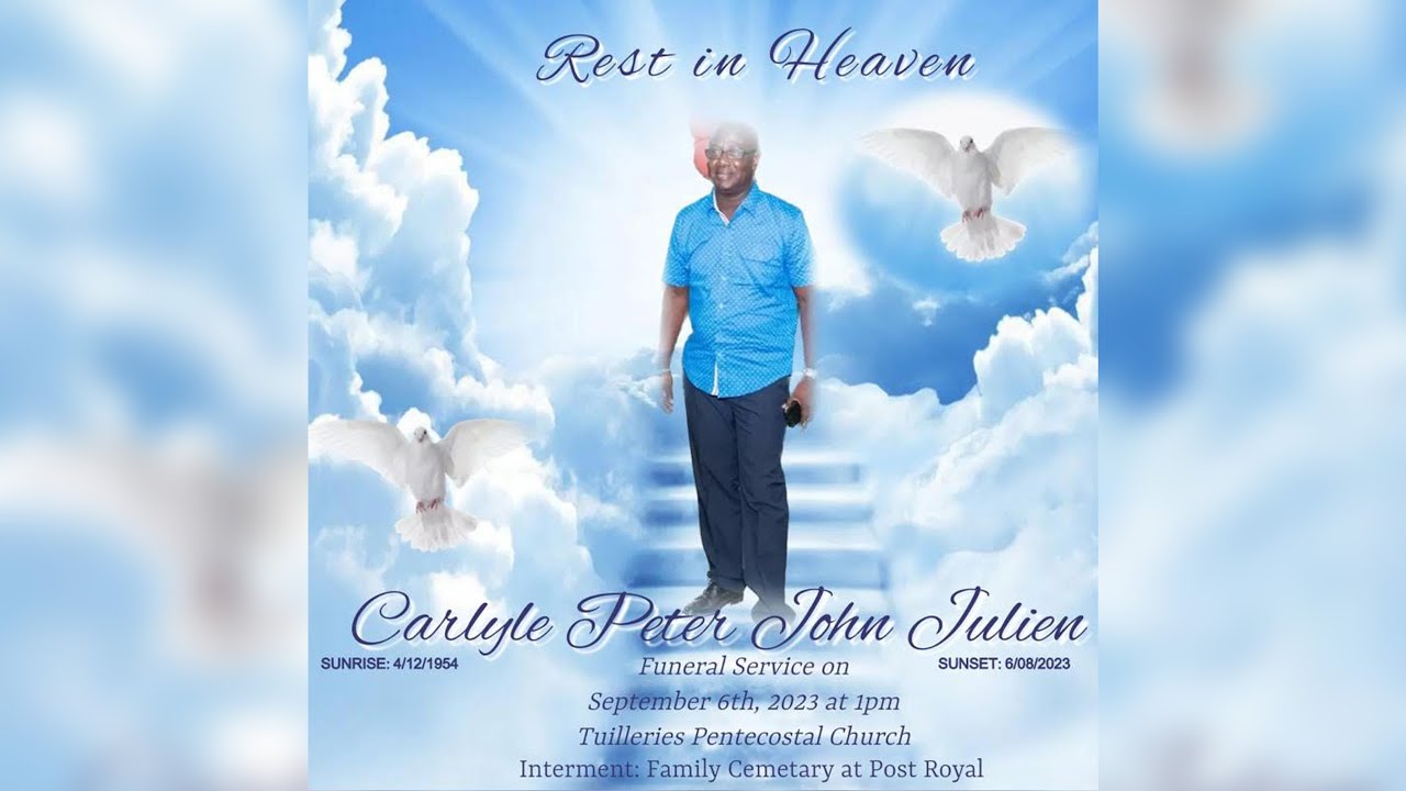 Rest in Heaven Carlyle Peter John Julien || September 6, 2023 - YouTube