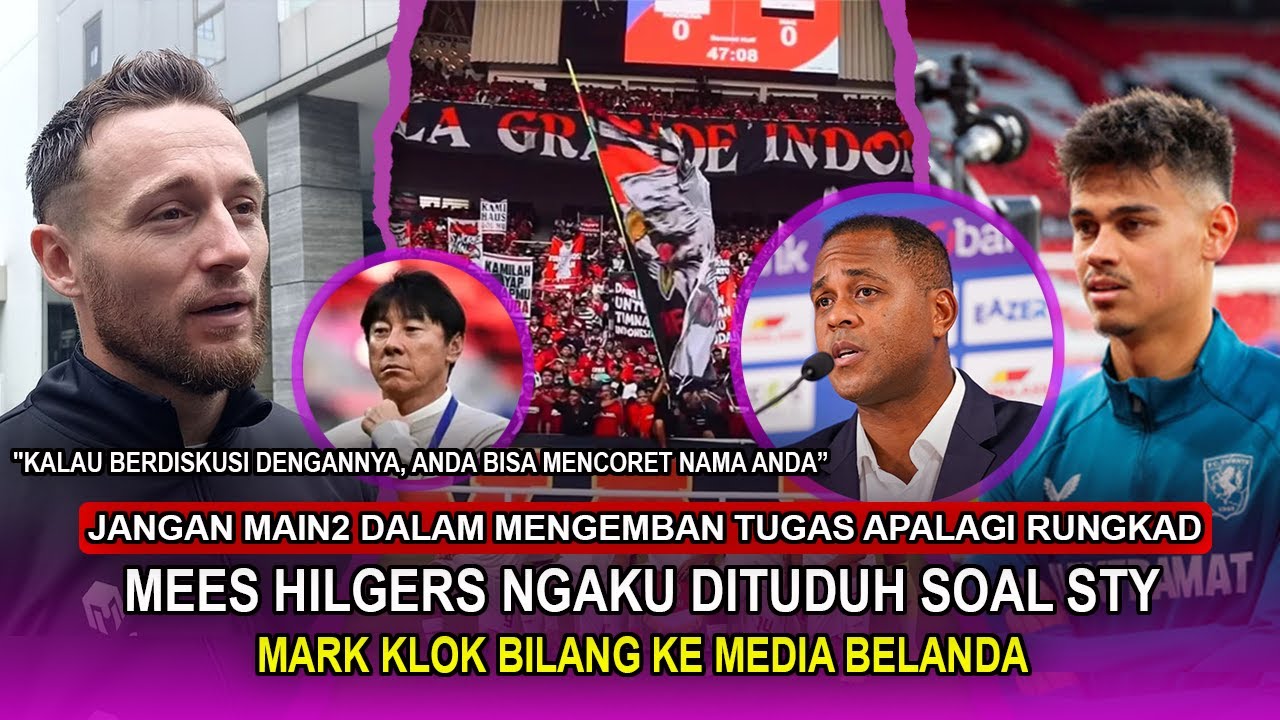 PEMAIN KETURUNAN BERBONDONG! Mees HILGERS Ngaku DITUDUH SOAL STY~Mark ...