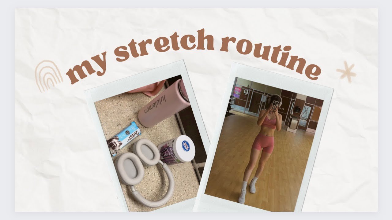 Simple and quick my stretch routine - YouTube