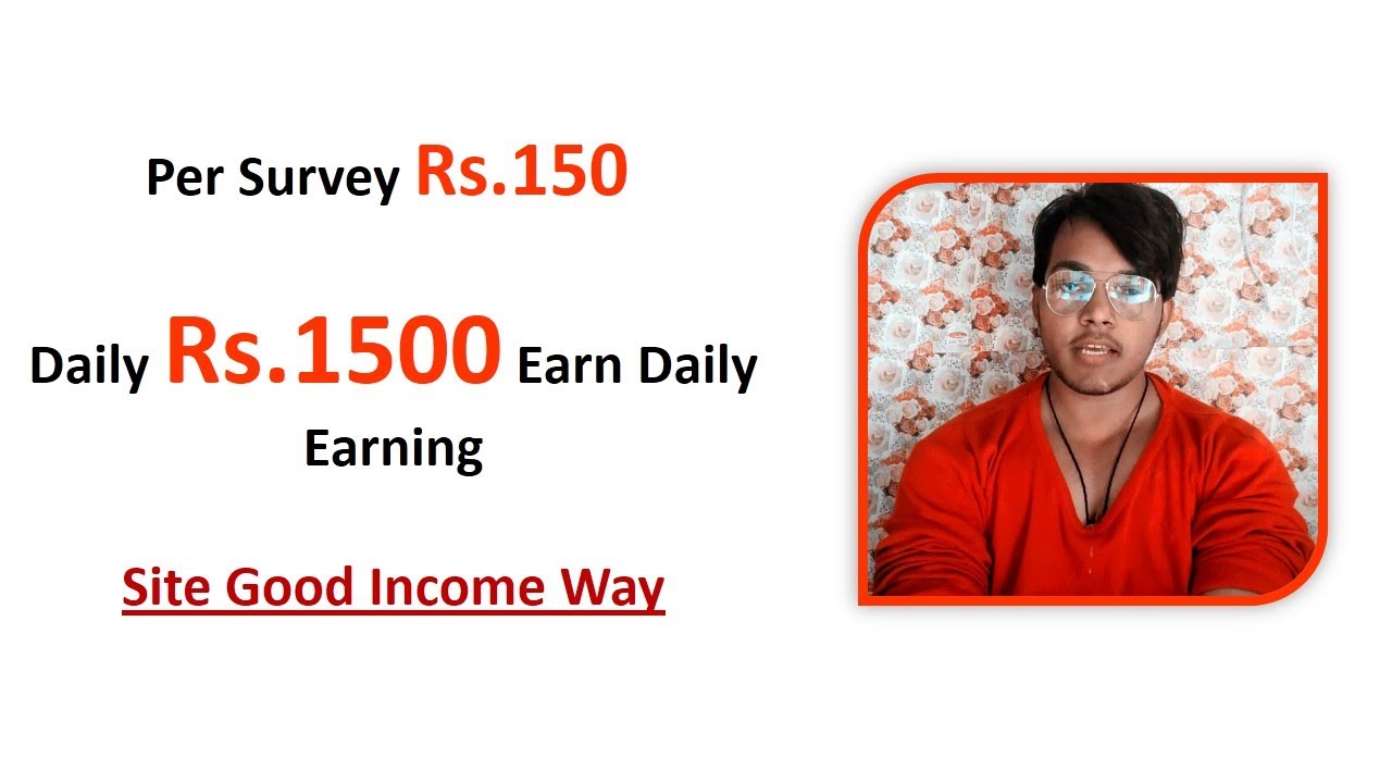 Per Survey Rs.150 Daily Rs.1500 Earn Daily Earning Site Good Income Way ...