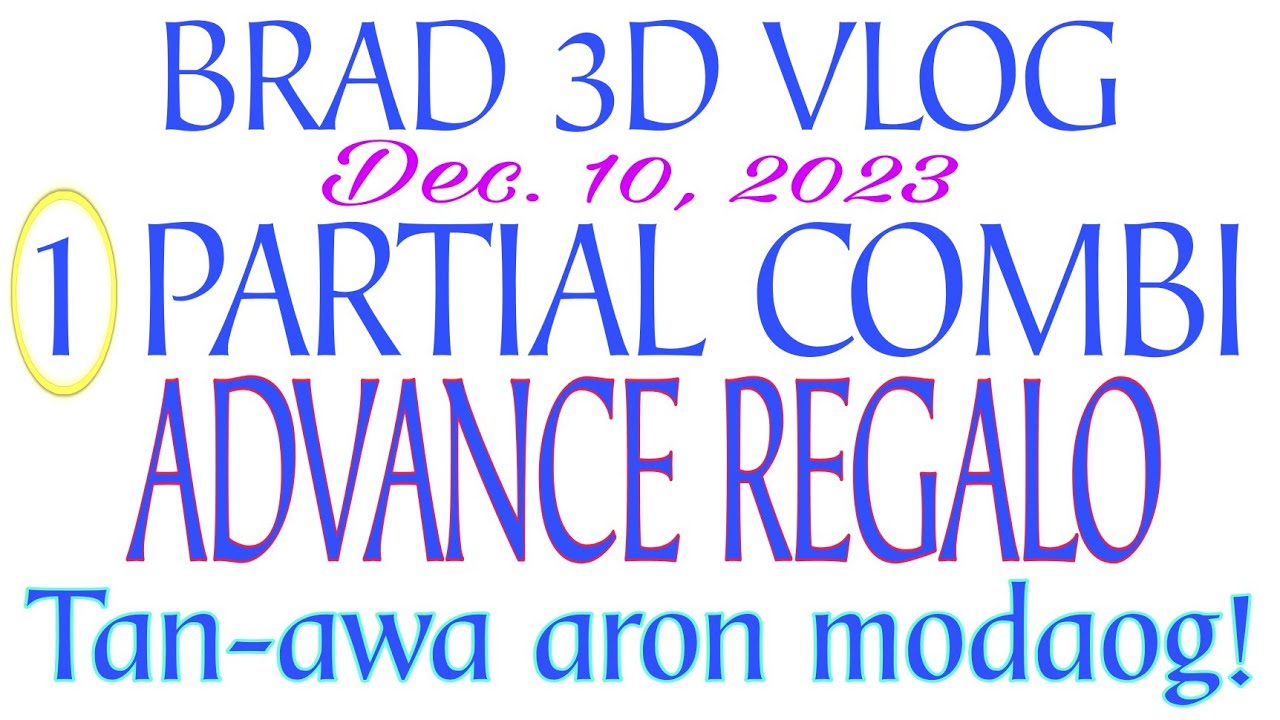 SAYANG! Ligas ta 291×231 / 1 Partial Combi ( Dec.10, 2023 ) #brad3dvlog ...