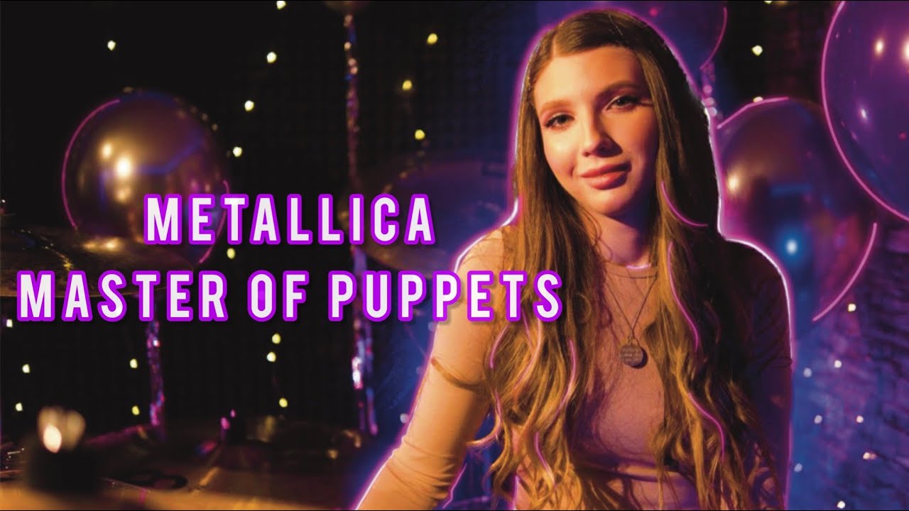 METALLICA - MASTER OF PUPPETS - ALENA KAUFMAN - DRUM COVER - YouTube
