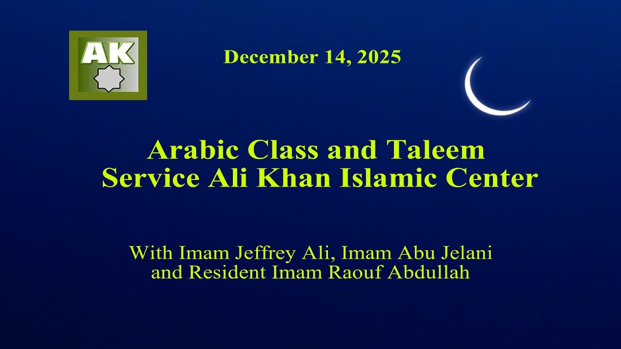 Arabic Class and Taleem with Imam Jeffery Ali, Imam Abu Jelani and Imam ...