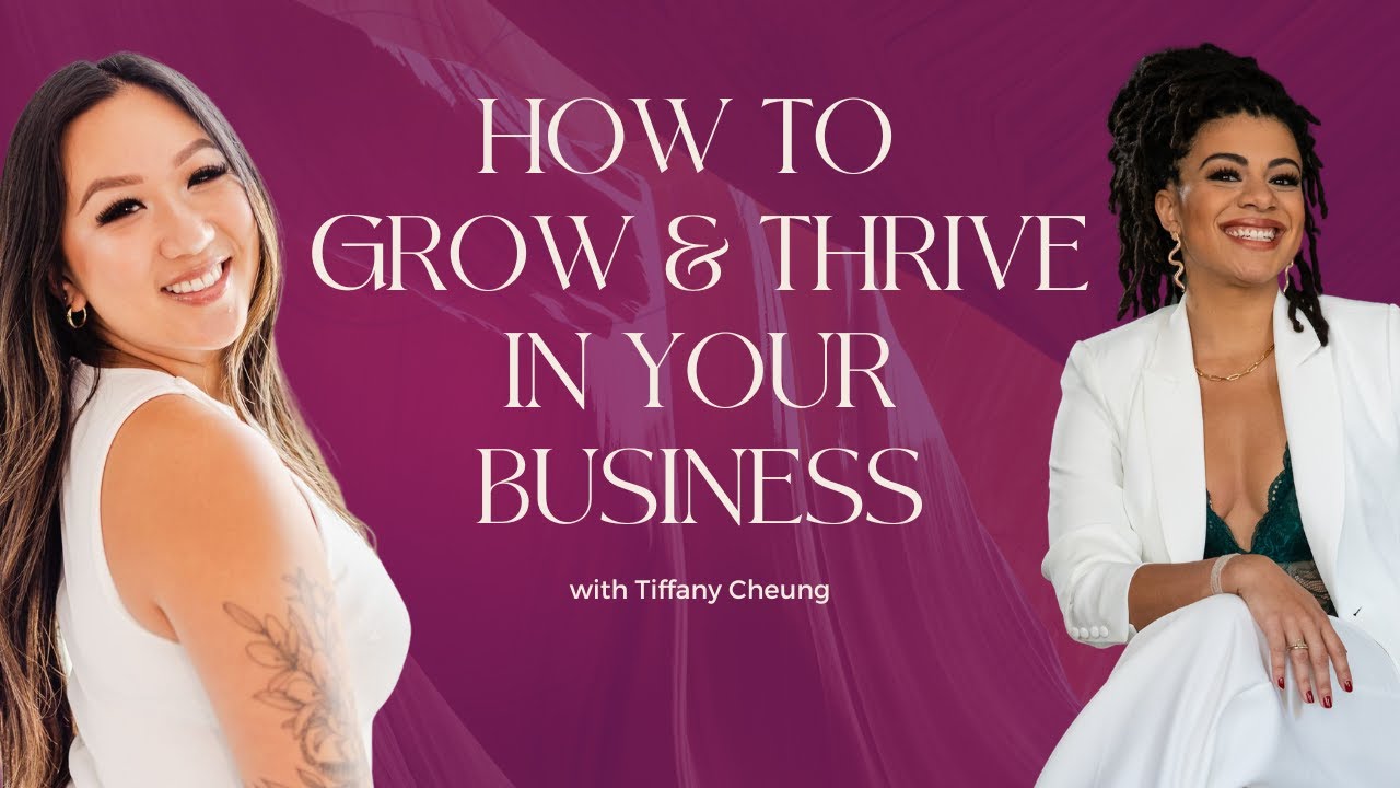 BUSINESS MINDSET | How to Grow & Thrive in Your Business with Tiffany ...