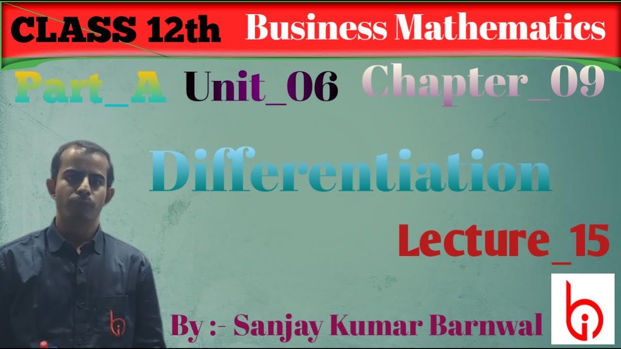 Differentiation (15) || Unit_06 Chapter_09 || Class_12th Part_A || BY ...