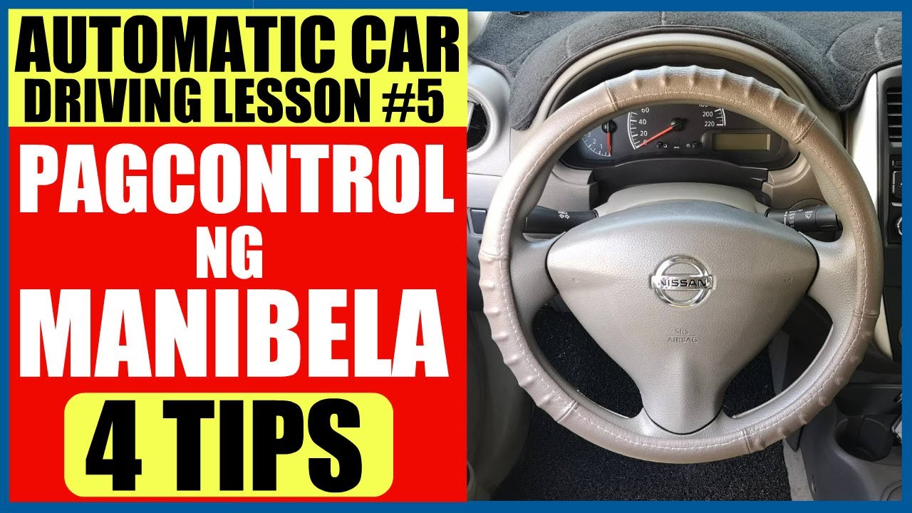 4 TIPS SA PAGCONTROL NG MANIBELA | AUTOMATIC CAR DRIVING LESSON #5 ...