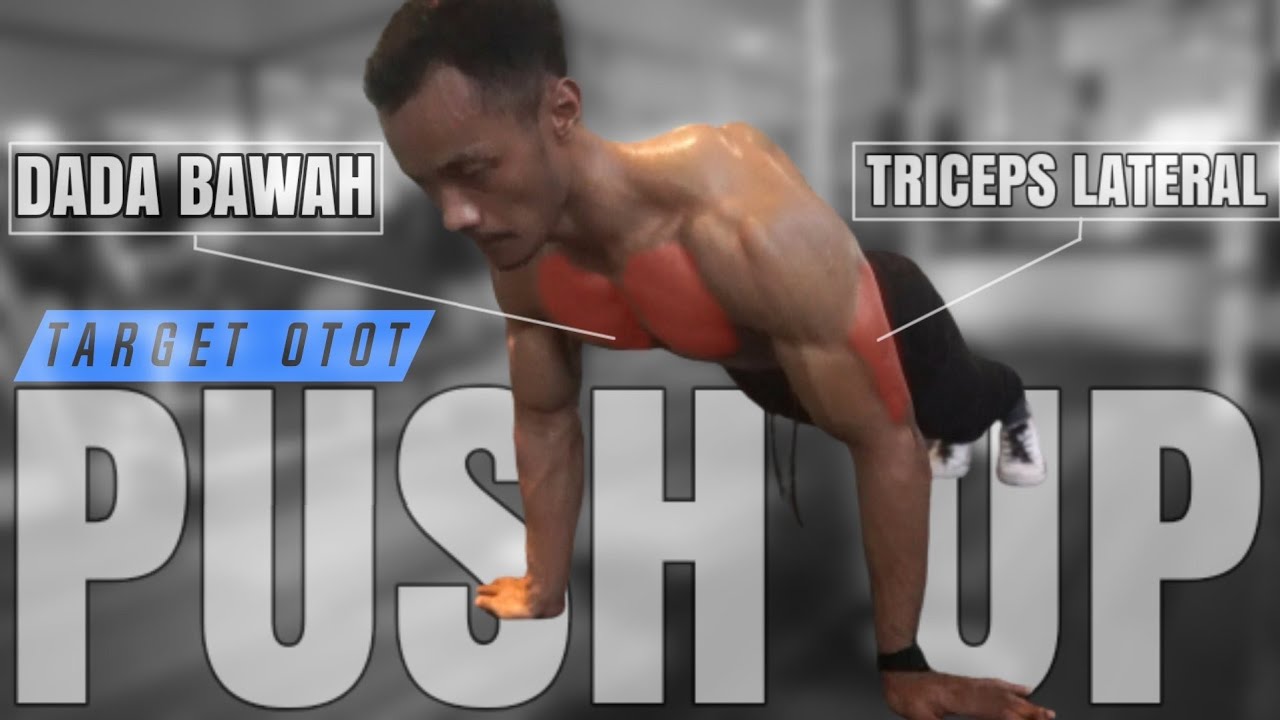 5 VARIASI PUSH UP UNTUK MEMBENTUK OTOT DADA DAN OTOT LENGAN - YouTube