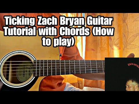 Ticking - Zach Bryan // Guitar Tutorial with Chords (Lesson) - YouTube