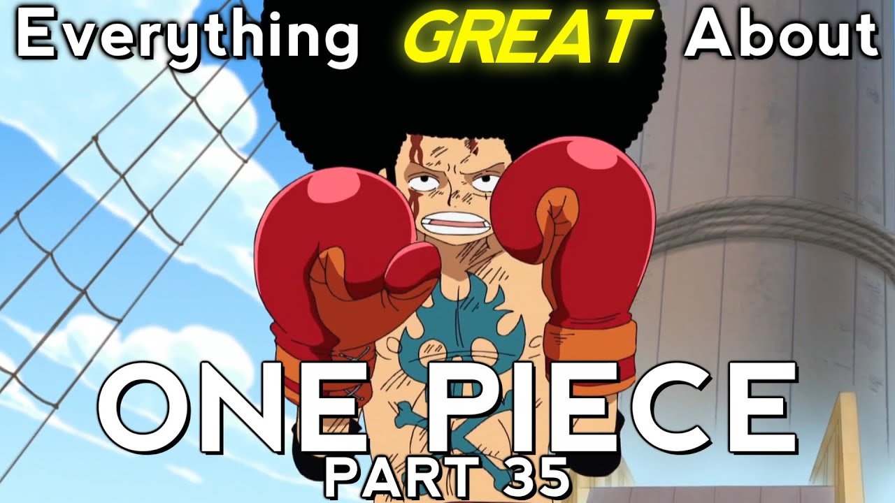 Everything GREAT About: One Piece | Part 35 | Eps 215-220 - YouTube