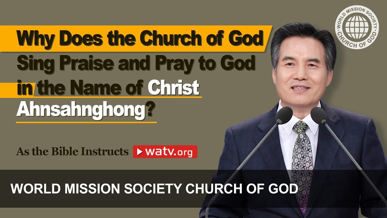 As the Bible Instructs [WMSCOG, World Mission Society Church of God ...