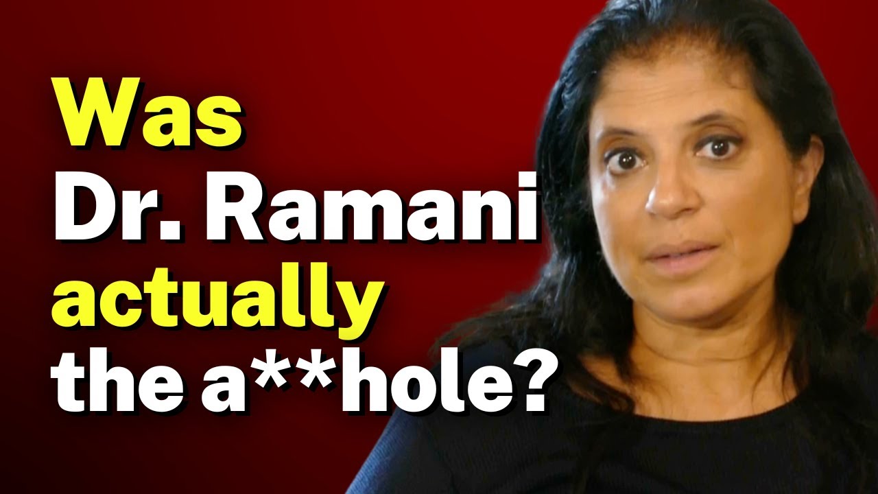 Was Dr. Ramani the a**hole? - YouTube