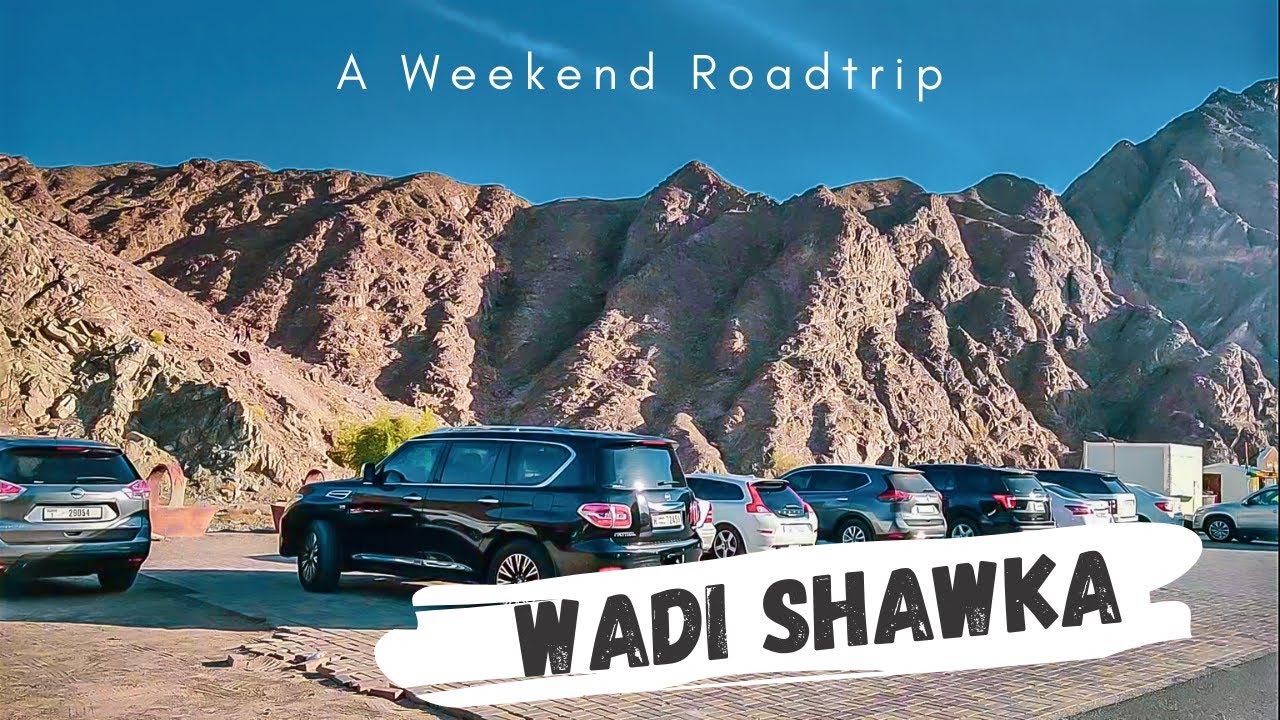 Wadi Shawka Road Trip | Beautiful Weekend Getaway at Ras Al Khaimah ...