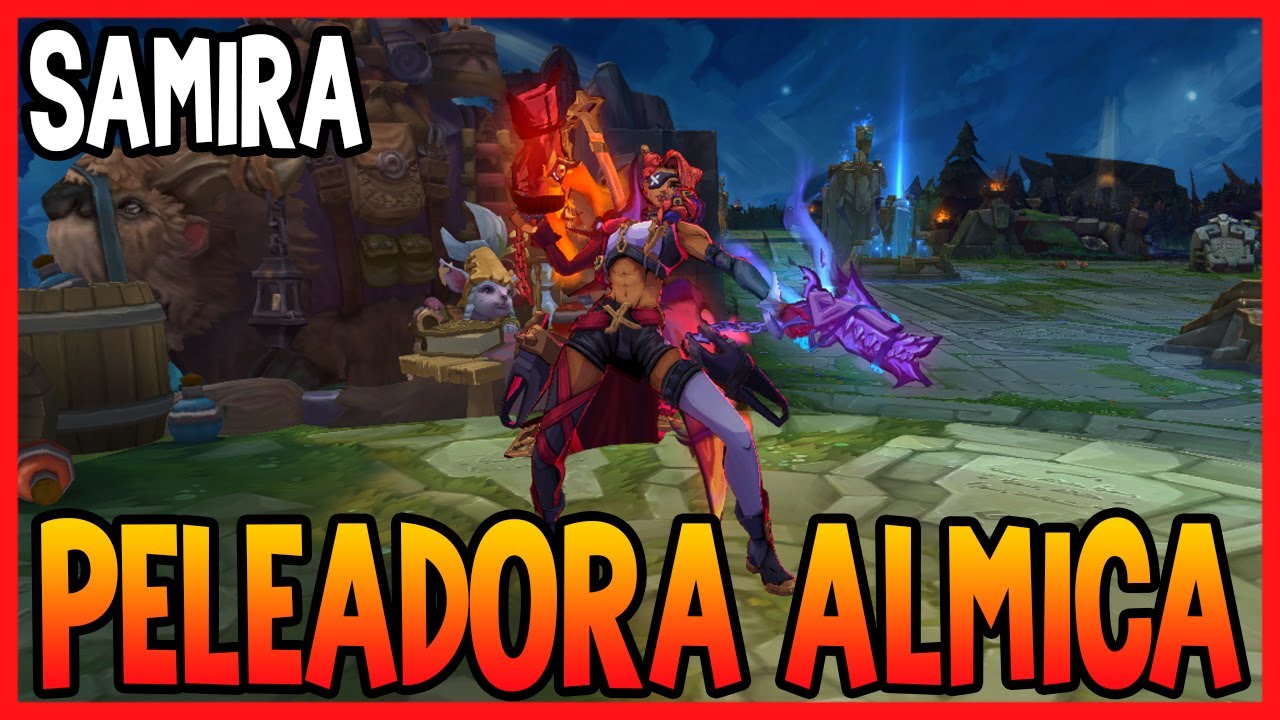 SKIN de SAMIRA PELEADORA ÁLMICA | League of Legends - YouTube