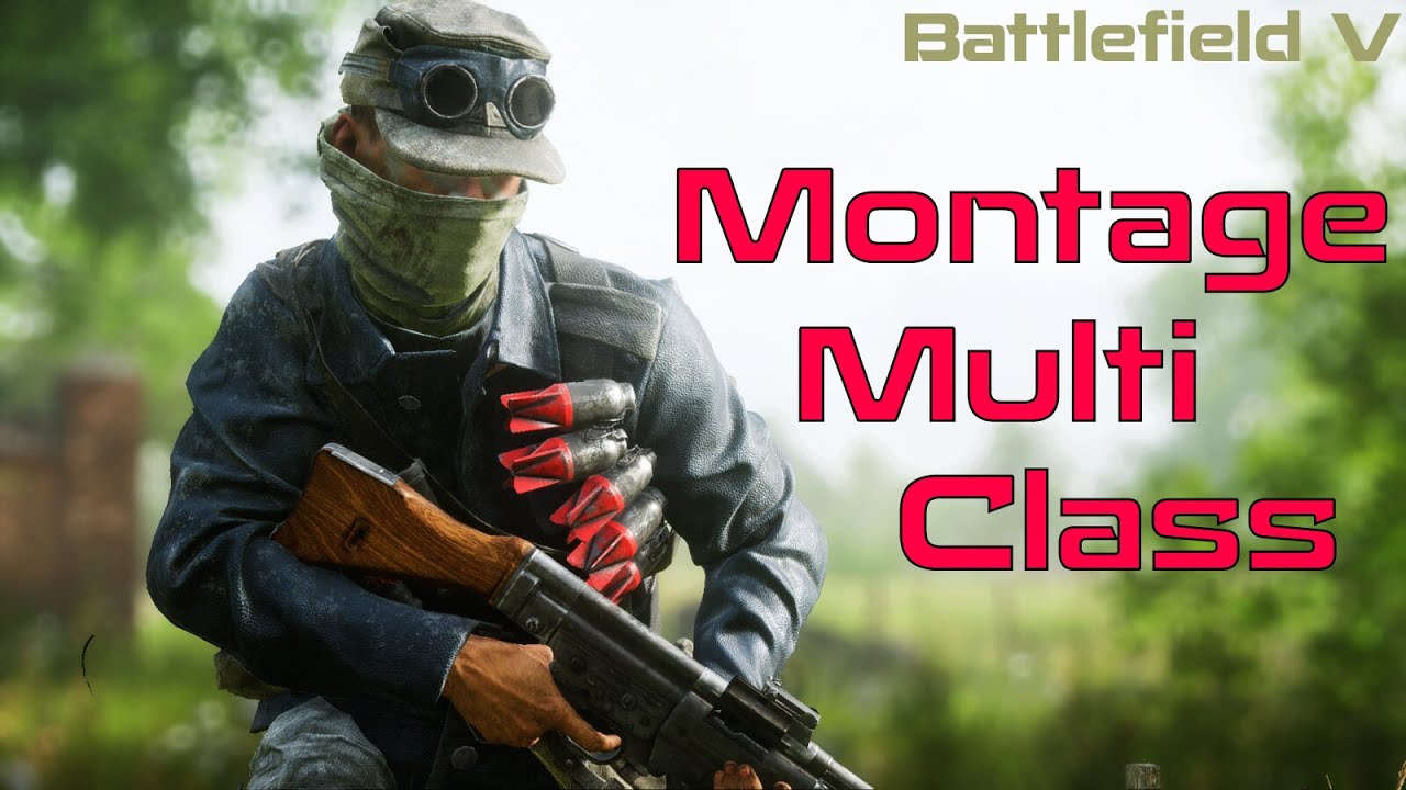 Montage multi class battlefield V (Assault Medic Support BFV) - YouTube