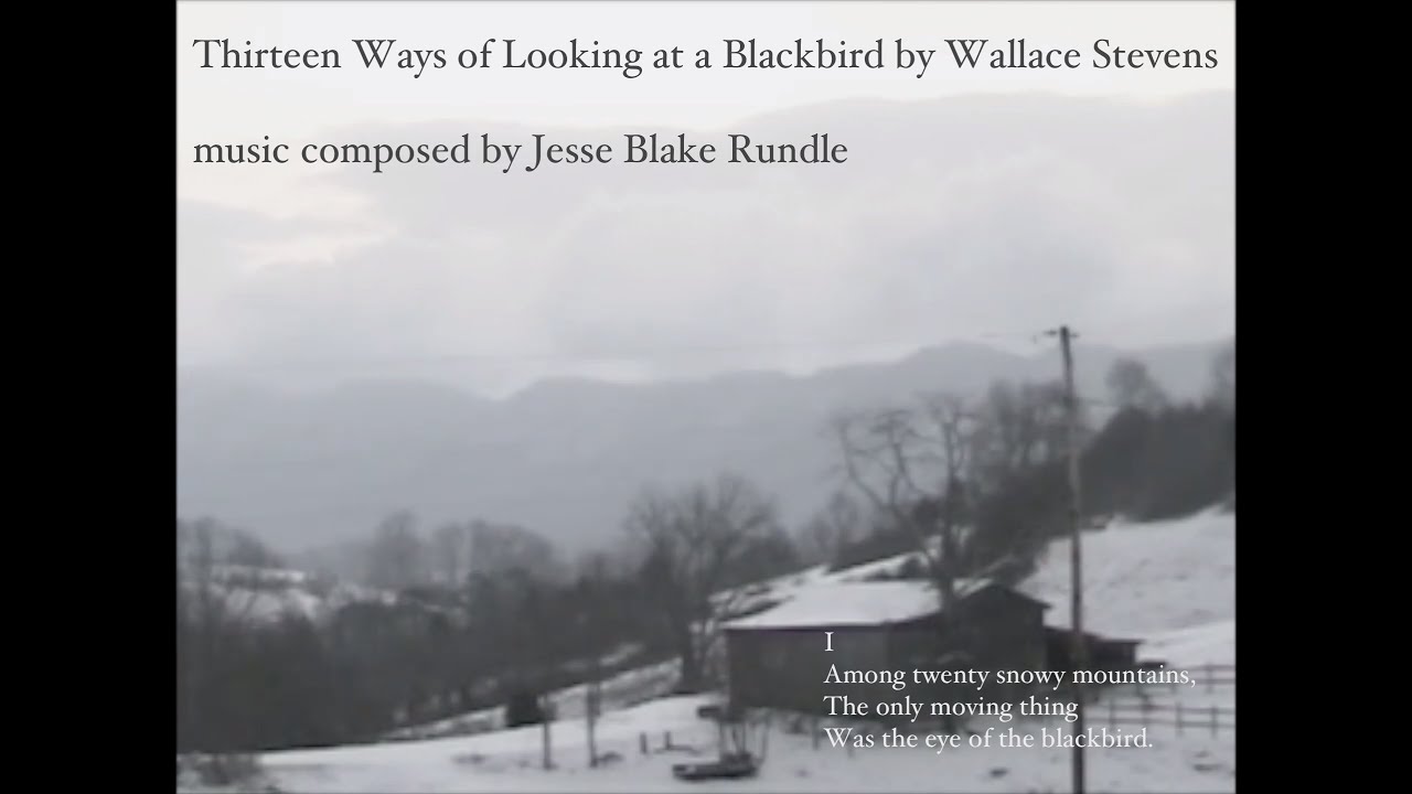 Thirteen Ways of Looking at a Blackbird by Wallace Stevens (arranged by ...