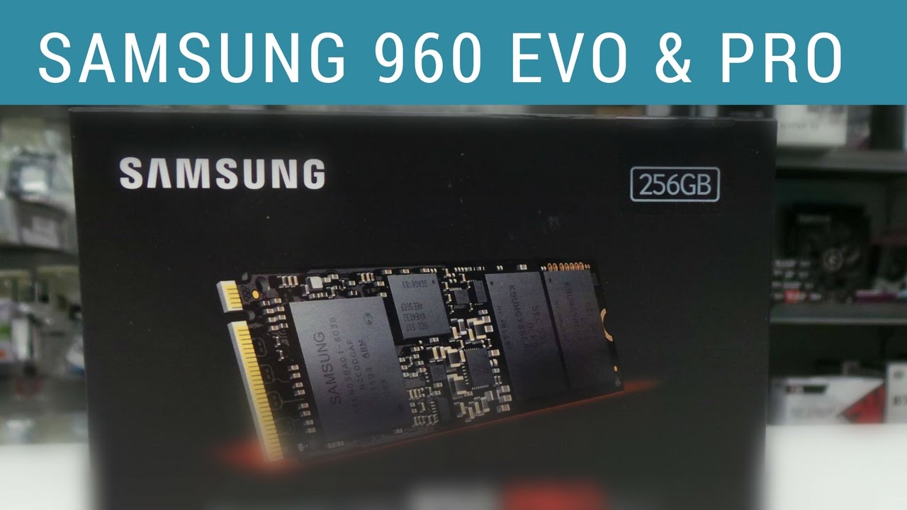 L'SSD Più Veloce Al Mondo - Samsung 960 PRO & EVO - YouTube
