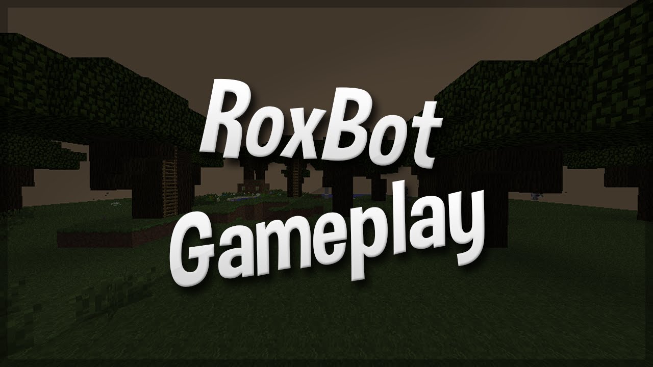Roxbot Gameplay - YouTube