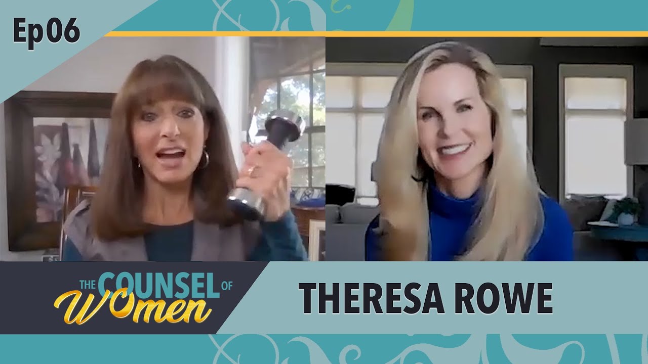 The Counsel of Women EP06 with Theresa Rowe (BODY) - YouTube