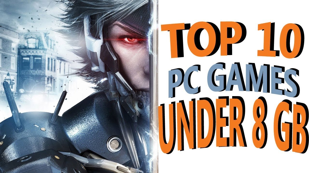 Top 10 Pc Games Under 8 GB Of Size Best 8 GB Pc Games NO GRAPHIC top-10-pc-games-under-8-gb-of-size-best-8-gb-pc-games-no-graphic