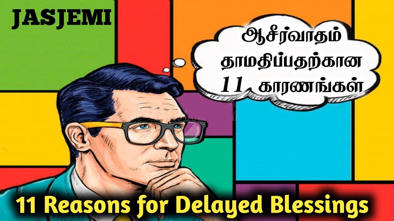 11 Reasons for Delayed Blessings |Tamil Christian Message| JasJemi ...