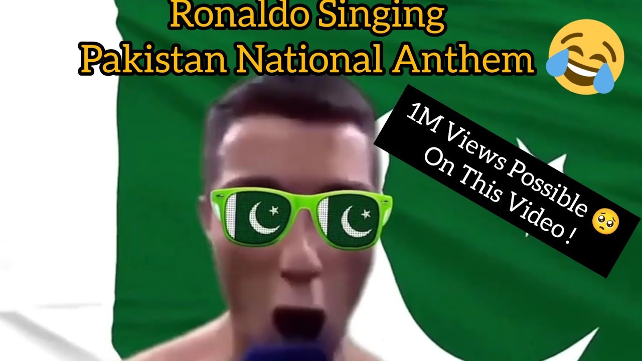 Ronaldo Sing Pakistan National Anthem 😂 - YouTube