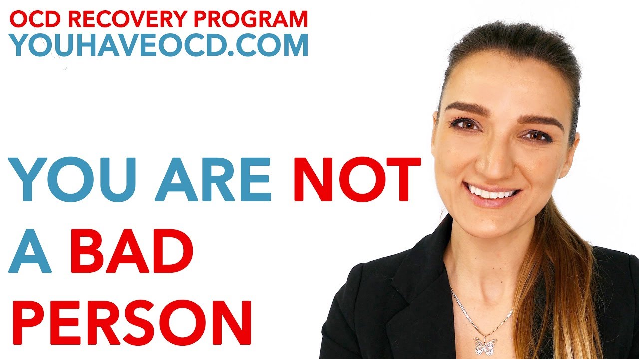 You Are Not A Bad Person! - YouTube