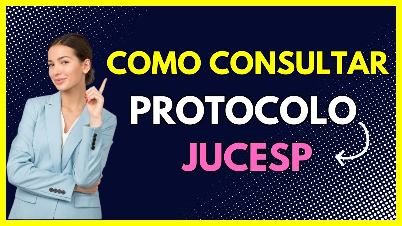 JUCESP: COMO FAZER CONSULTA DE PROTOCOLO JUCESP - YouTube