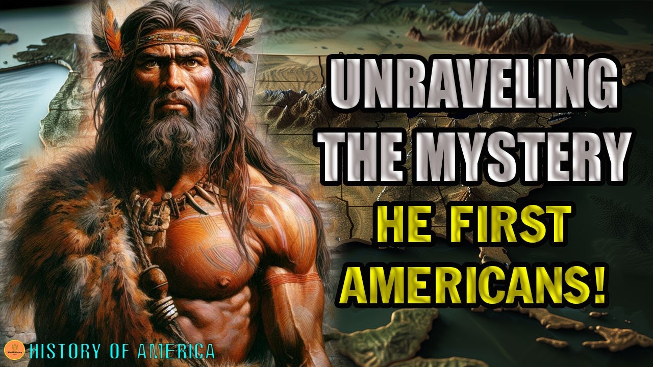The Mystery of America's First Inhabitants: How Did They Get Here ...