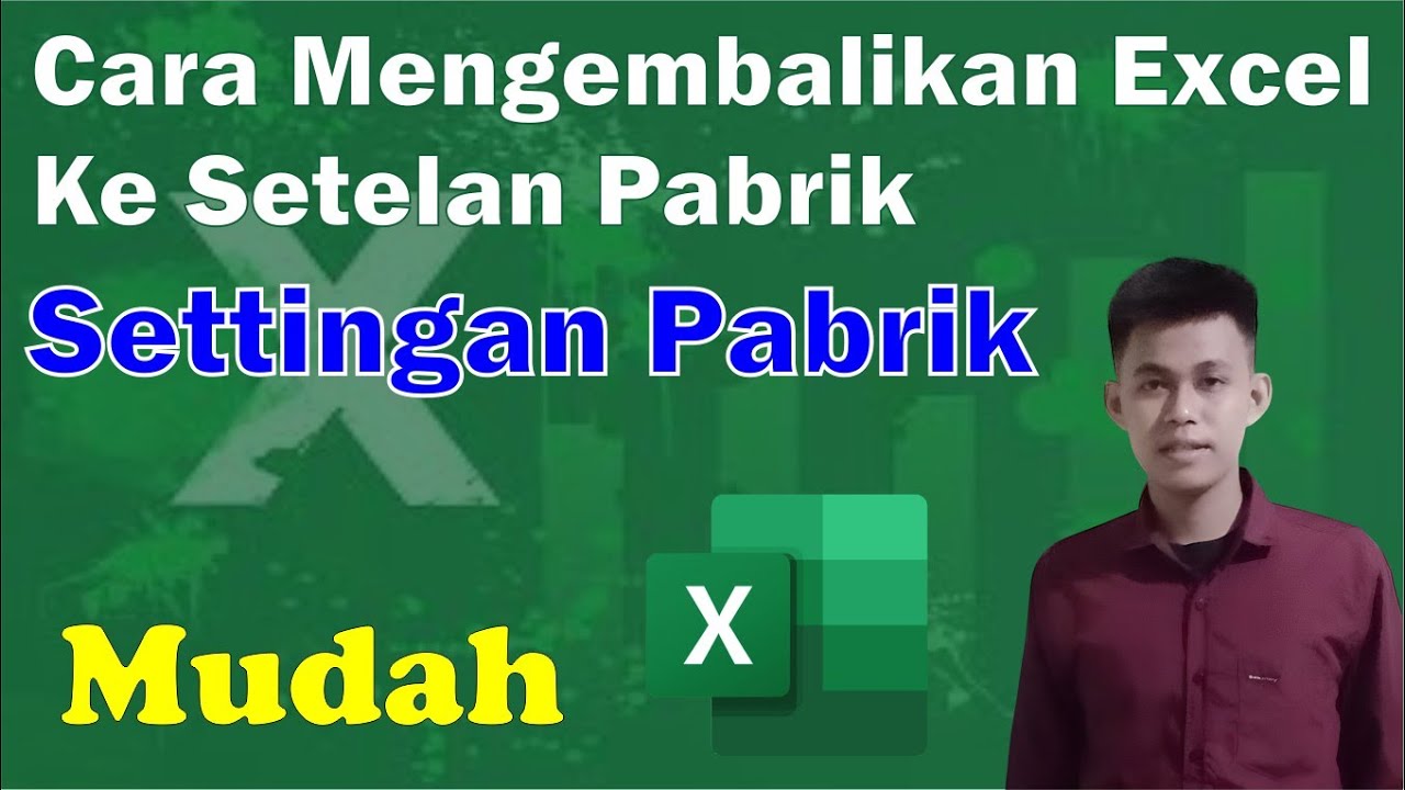 Cara Mengembalikan Microsoft Excel Ke Setelan Pabrik - YouTube