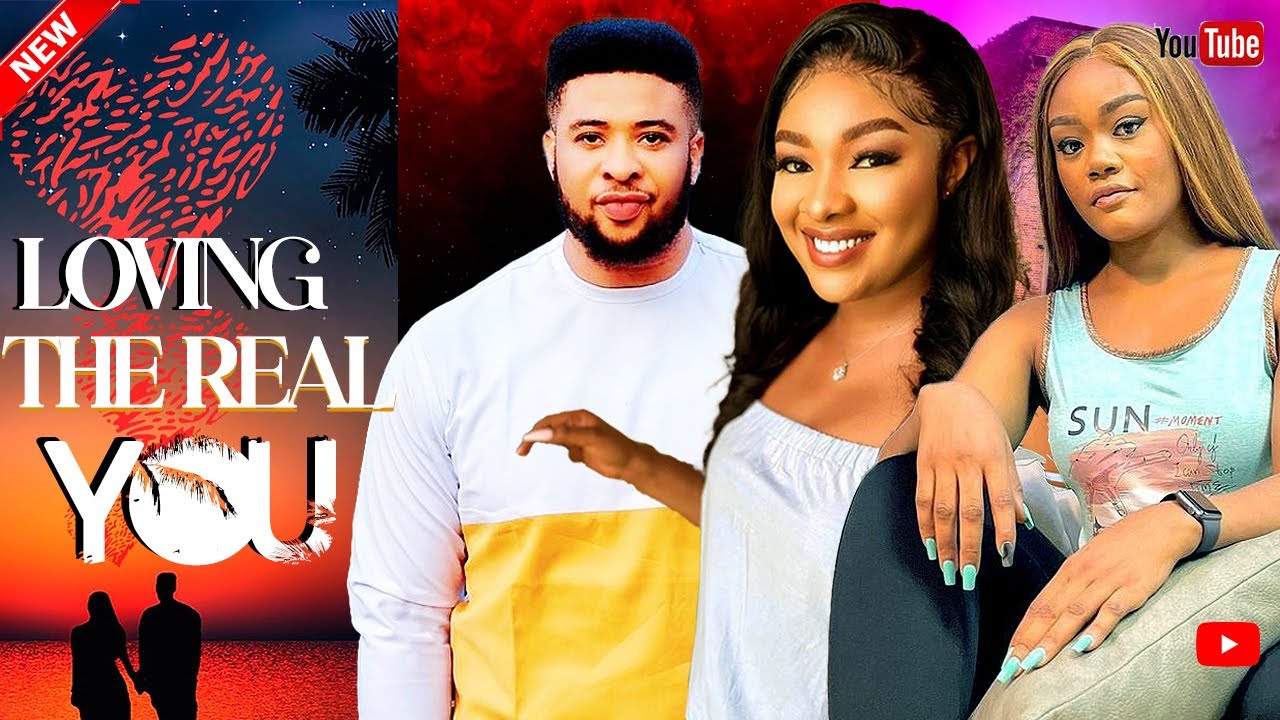 LOVING THE REAL YOU - CHINENYE ULAEGBU, ENOCK DARKO, CHARITY ONAH, NIGERIAN MOVIES FULL MOVIE ...