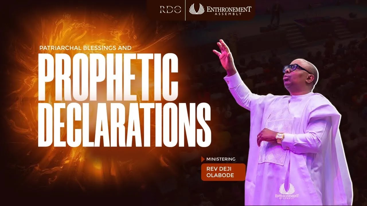 PROPHETIC DECLARATIONS | REV. DEJI OLABODE | ENTHRONEMENT ASSEMBLY ...
