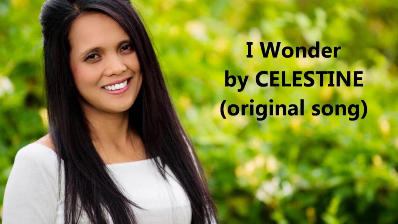 I WONDER | ORIGINAL SONG | CELESTINE - YouTube