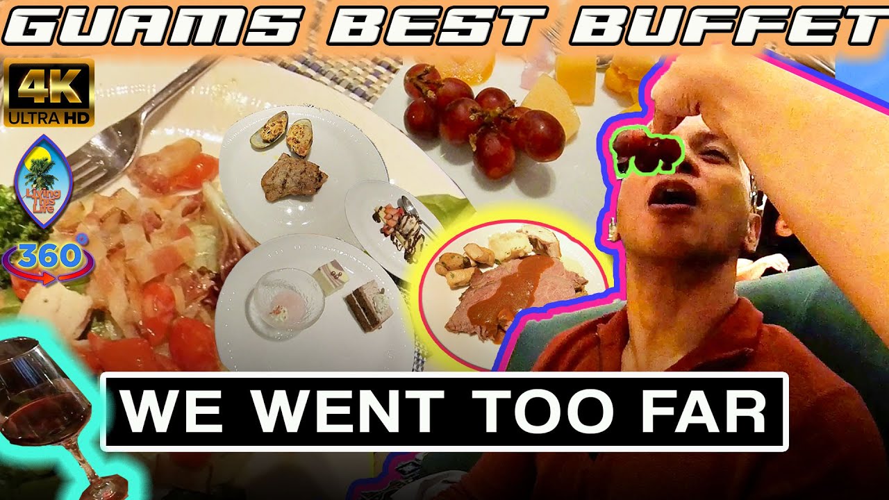 GUAM'S BEST BUFFET!? WE WENT TOO FAR! #4K #GUAM #360 #BUFFET - YouTube