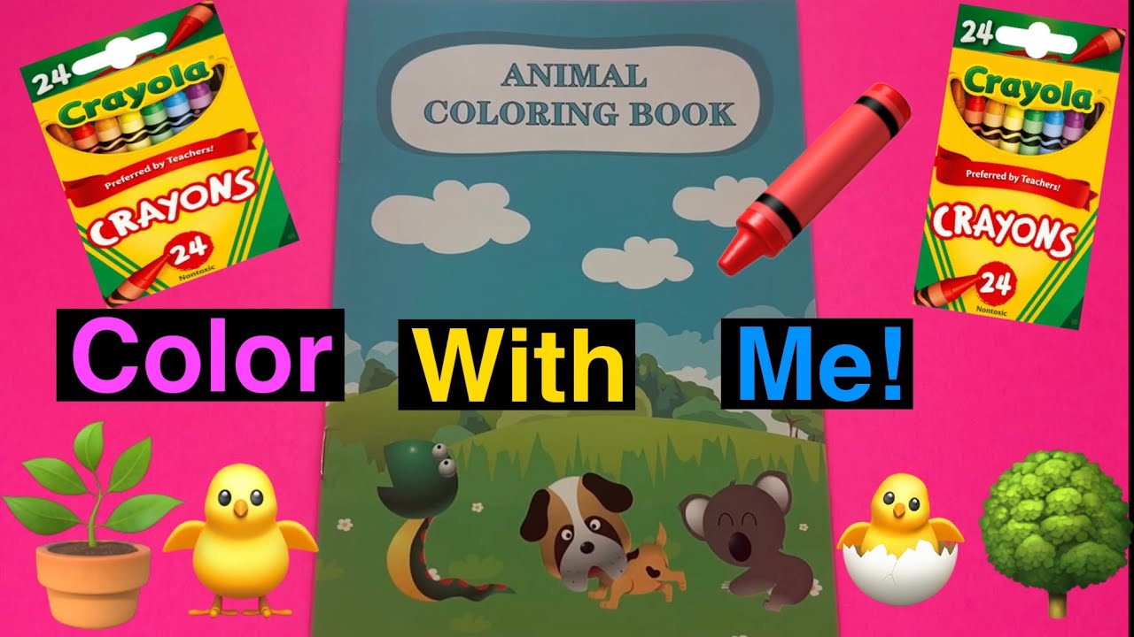 LET'S COLOR! RELAXING COLORING ANIMALS :BABY CHICK CRAYOLA CRAYONS ...