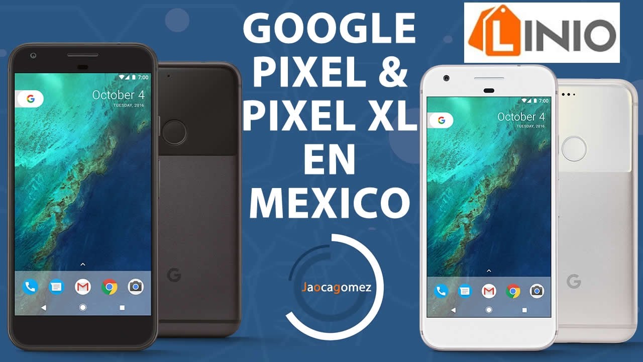 Google Pixel & Pixel XL en Mexico - YouTube