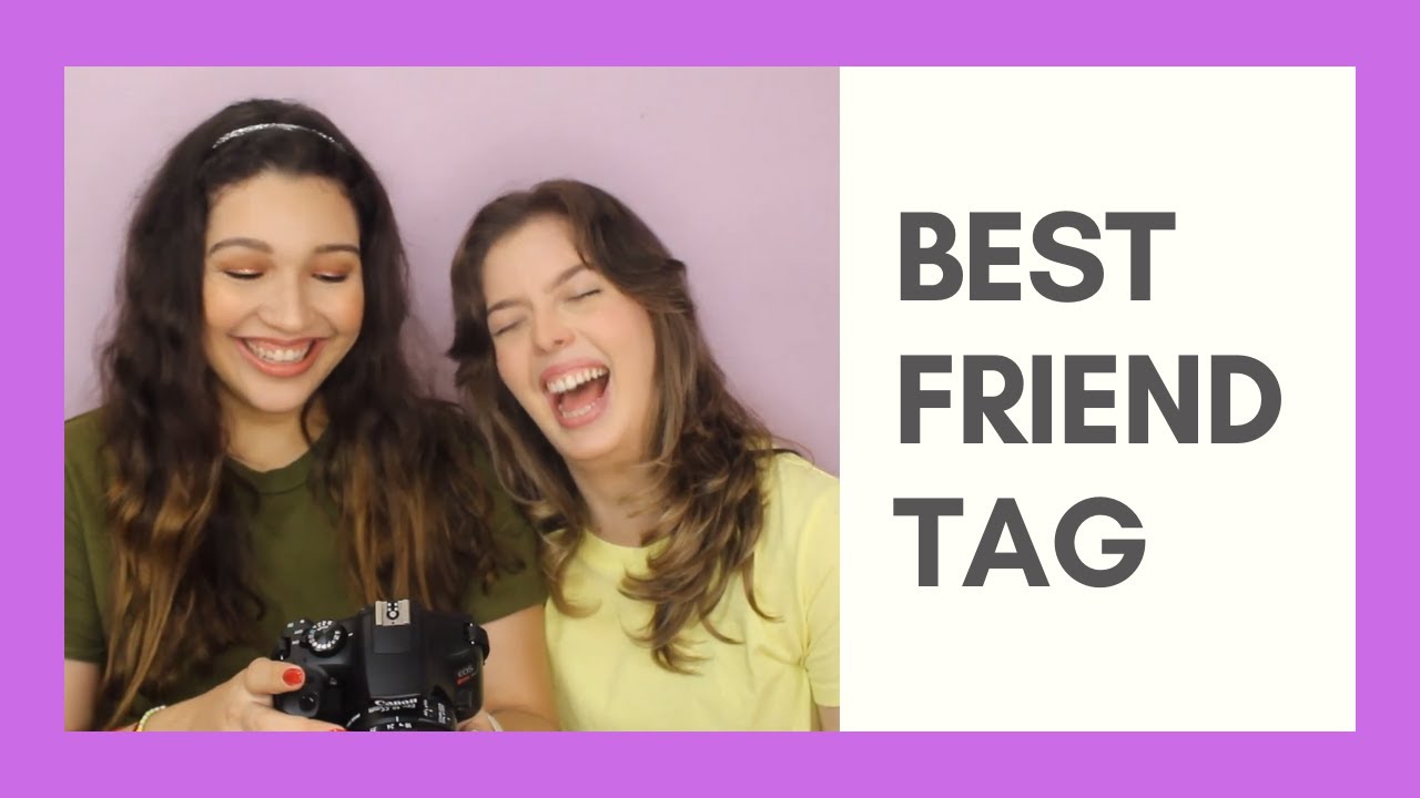 BEST FRIEND TAG / TAG DE LA MEJOR AMIGA | ¿NO NOS CAÍAMOS BIEN? - YouTube