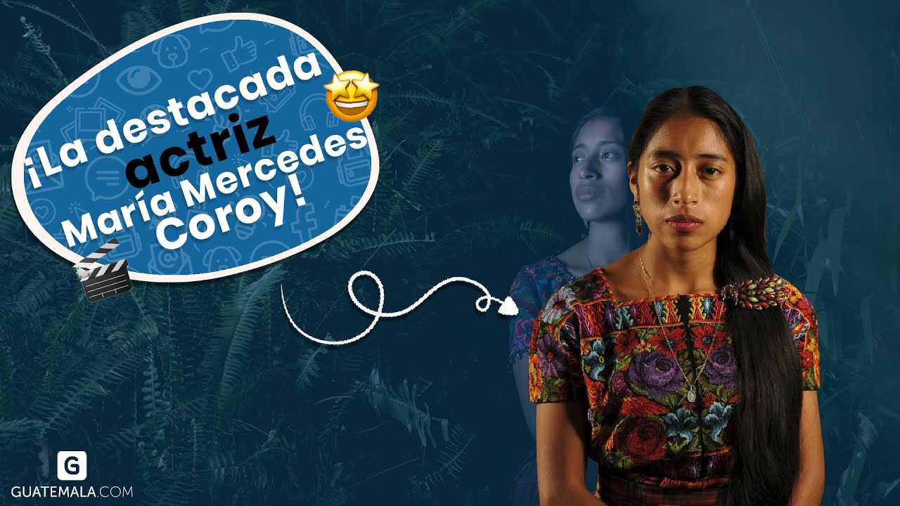 ¡La destacada actriz guatemalteca María Mercedes Coroy! - YouTube