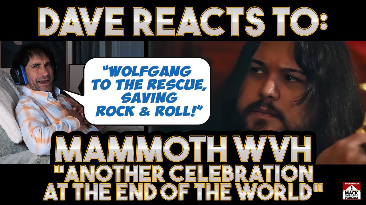 Dave's Reaction: Mammoth WVH — Another Celebration At The End Of The ...