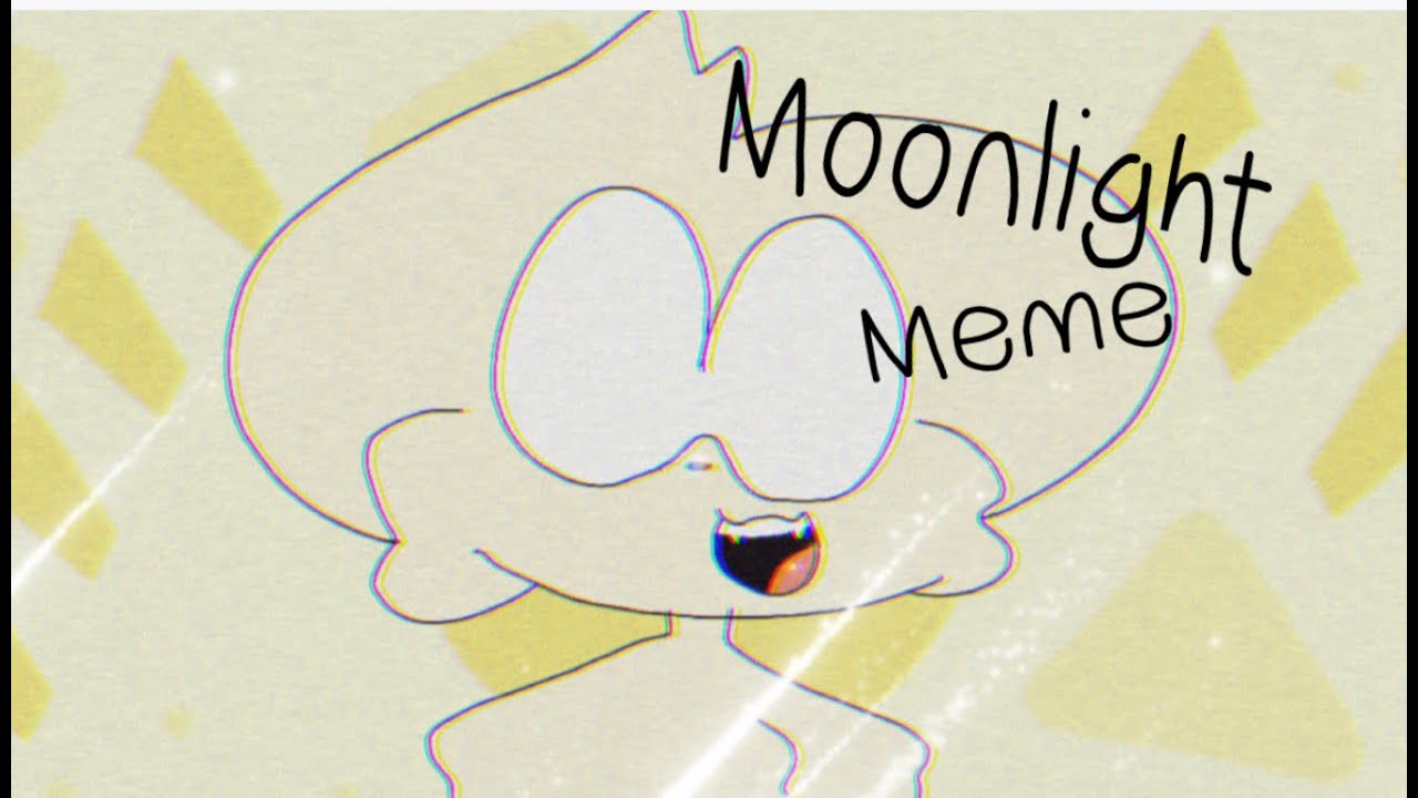 Moonlight //Animation Meme - YouTube