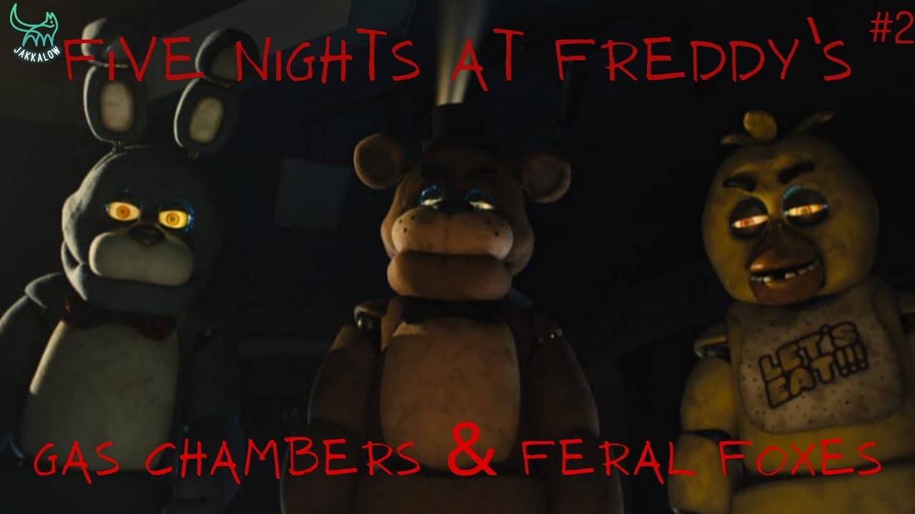 Five Nights at Freddys: Funny Moments - Gas Chambers & Feral Foxes ...