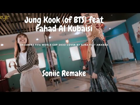 Jung Kook of BTS & Fahad Al Kubaisi - DREAMERS Cover by @alma_esbeye &@meutiaamanda  (Soniic Remake)