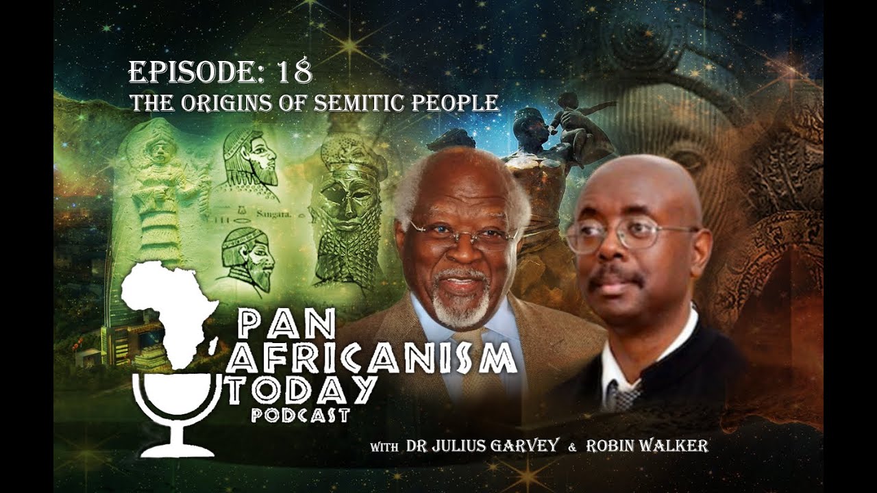 The Origins of Semitic People | Pan Africanism Today | EP 18 - YouTube