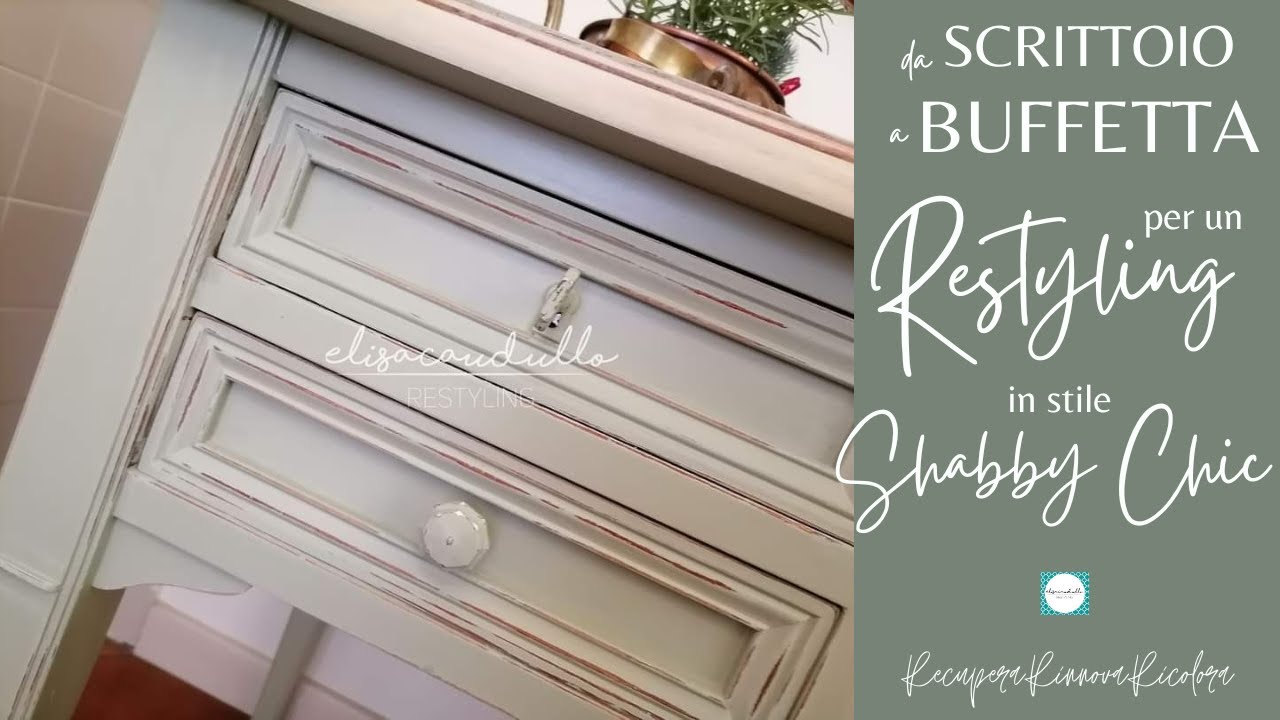Da scrittoio a Buffetta! Un vero Restyling Shabby Chic!! - YouTube