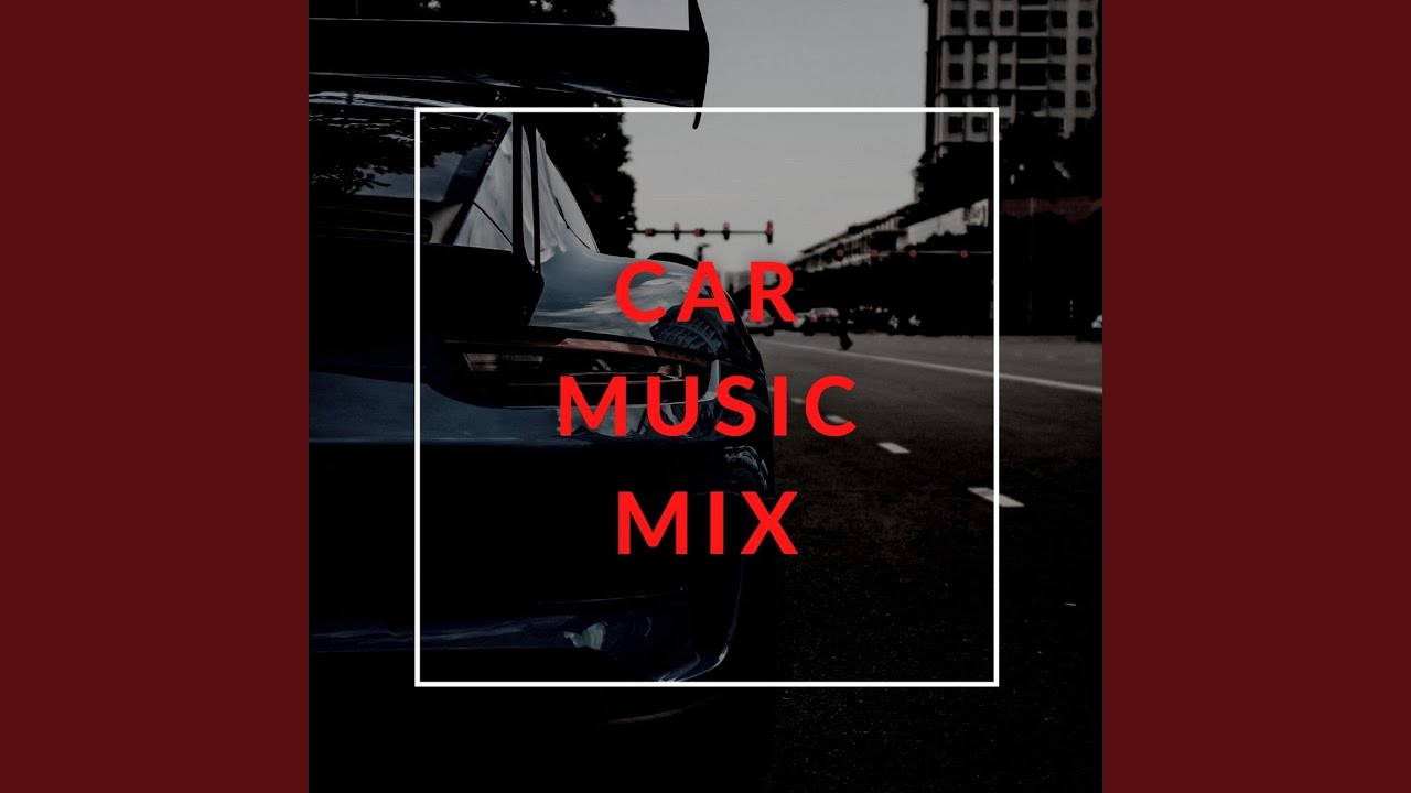 CAR MUSIC BASS BOOSTED DRIVE 3 - YouTube Music