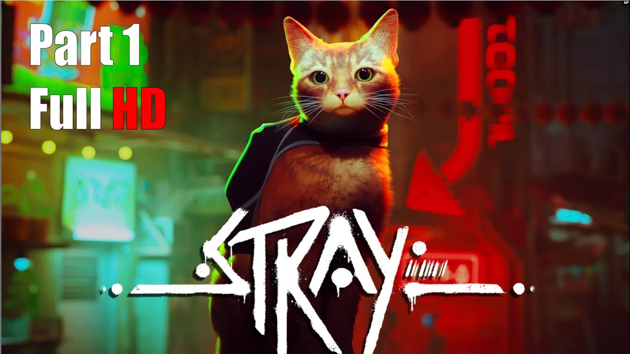 Stray Game Complete Part 1| Full HD - YouTube