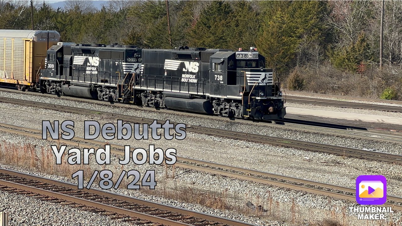 NS Debutts Yard Jobs 1/8/24 - YouTube