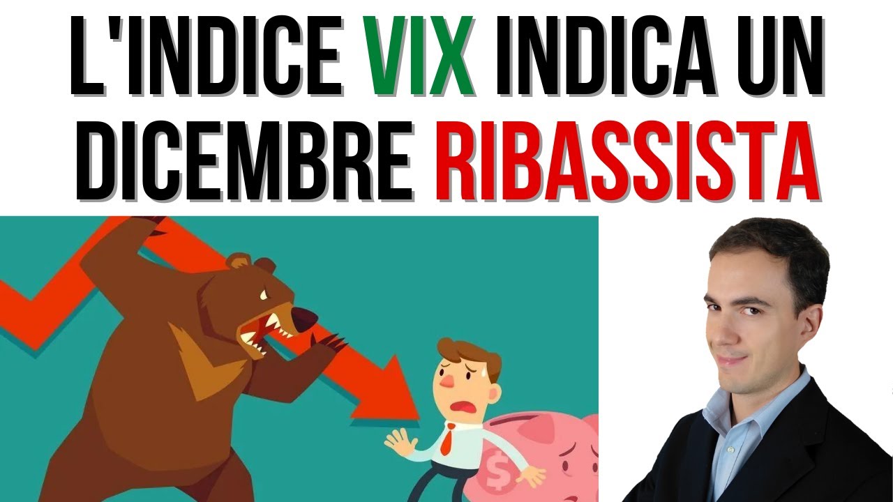 L'Indice VIX indica un dicembre RIBASSISTA - YouTube